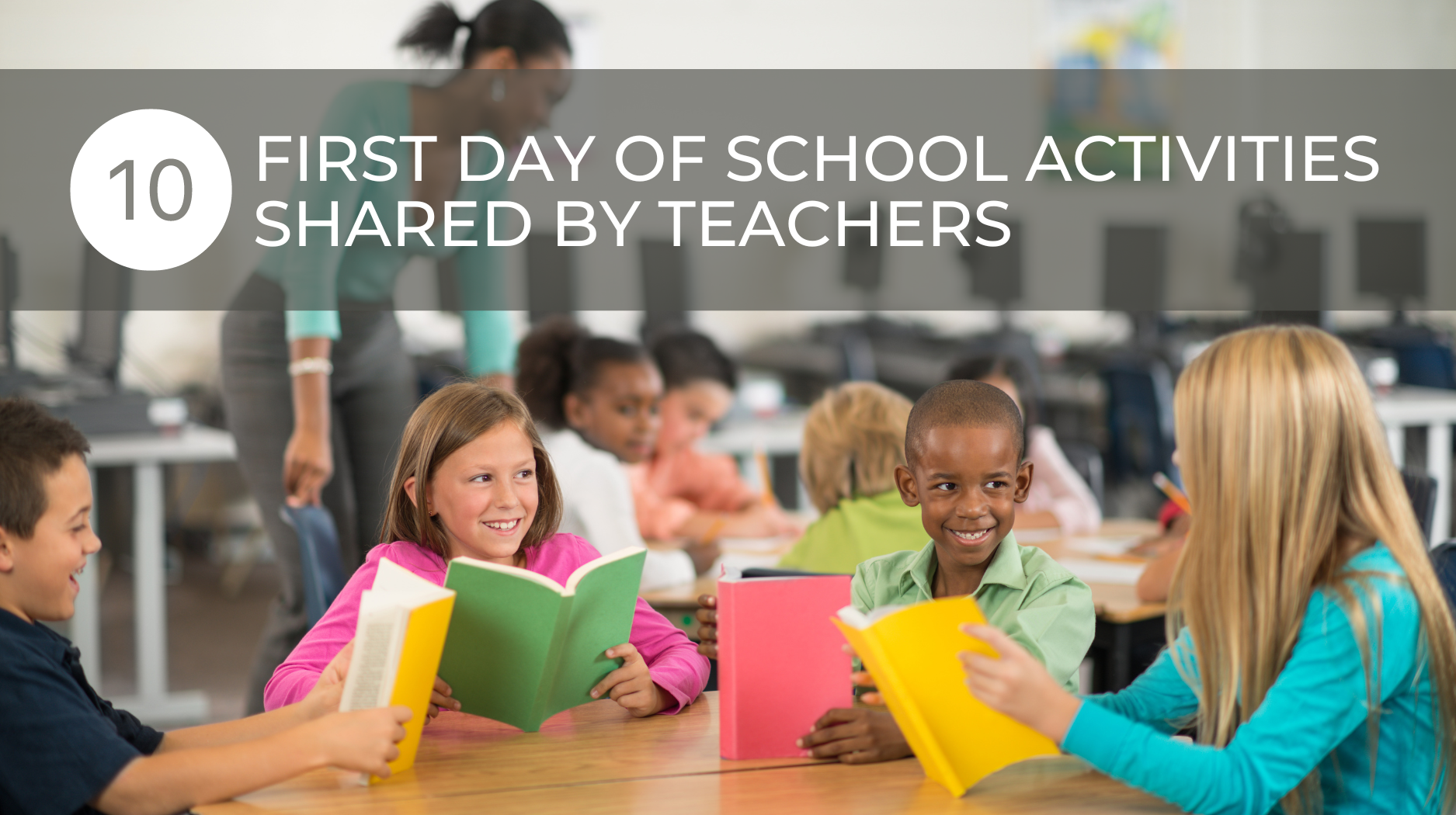 10 First Day of School Activities Shared by Teachers • TechNotes Blog ...